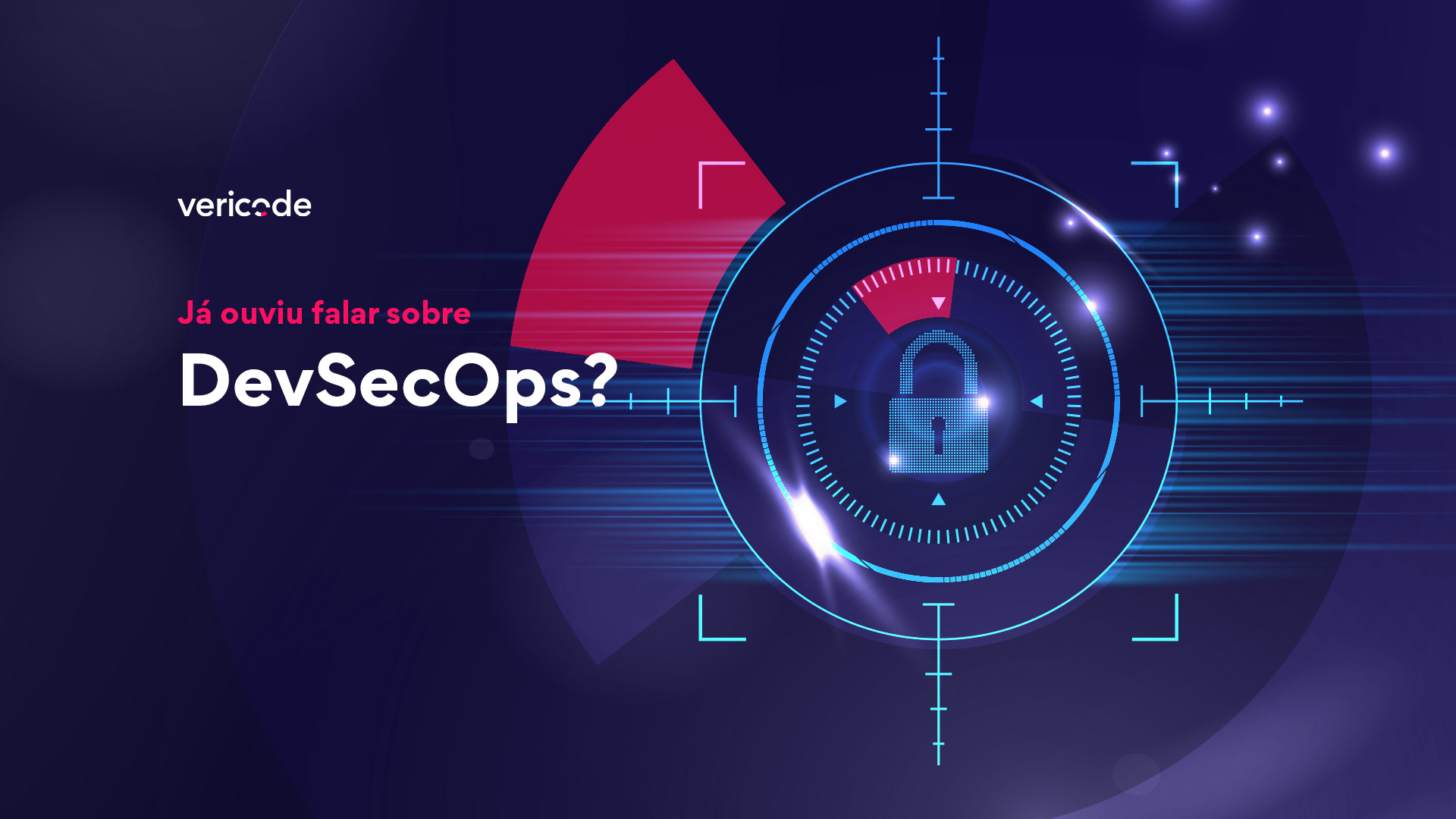 Você Sabe O Que é E Quais As Vantagens Do Devsecops Para Seu Negócio 